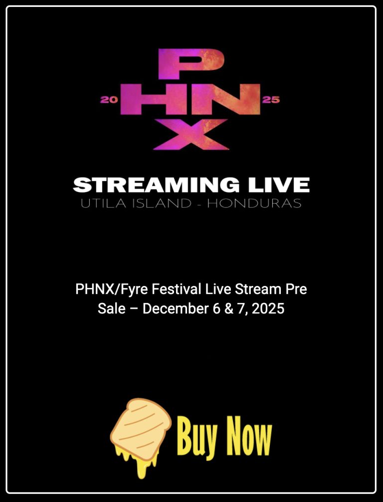 FYRE / PHNX Festival 2025 Per View - PPV
